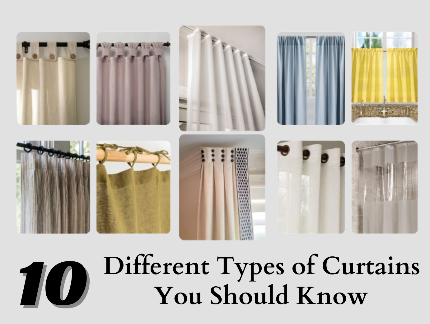 10 Different Types of Curtains You Should Know 10 Different Types of Curtains You Should Know